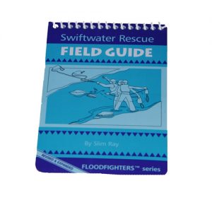 Swiftwater Rescue Field Guide - Dive Rescue International